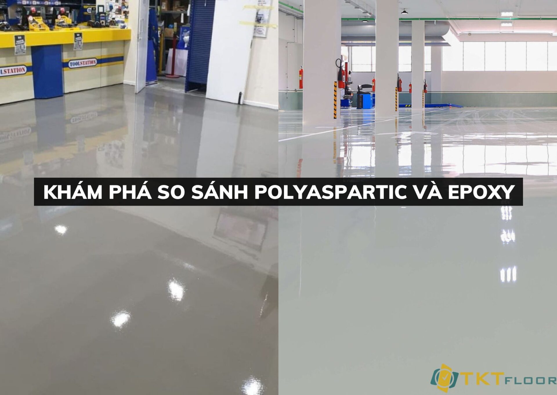 KHÁM PHÁ SO SÁNH POLYASPARTIC VÀ EPOXY - TKT Floor